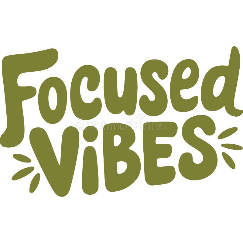Focused Vibes Positive Mindset Graphic Stock Vector - Illustration of ...