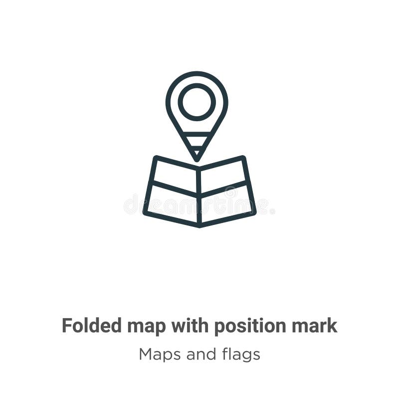 Folded Map with Position Mark Outline Vector Icon. Thin Line Black ...
