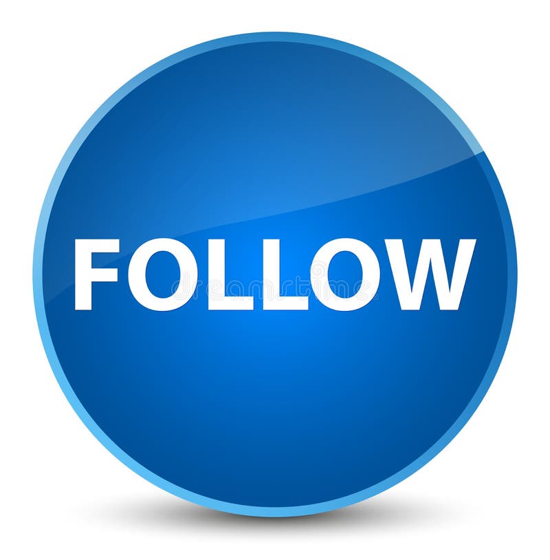 Follow Elegant Blue Round Button Stock Illustration - Illustration of ...