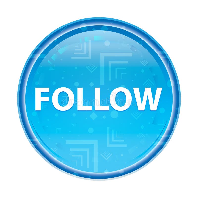 Follow Floral Blue Round Button Stock Illustration - Illustration of ...