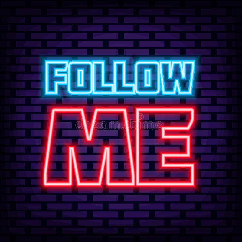 Follow Me Badge in Neon Style. Neon Script. Night Bright Advertising ...