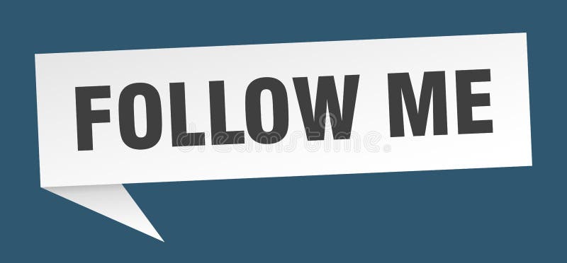Follow Me Banner. Follow Me Speech Bubble Stock Vector - Illustration ...