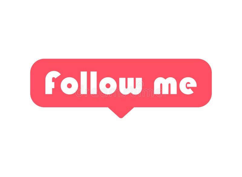 Follow Me Graphic Concept Symbol, Speech Button Web Label, Vector ...