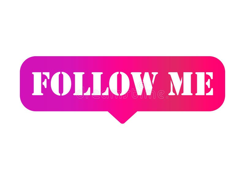 Follow Me Graphic Concept Symbol, Speech Button Web Label, Vector ...