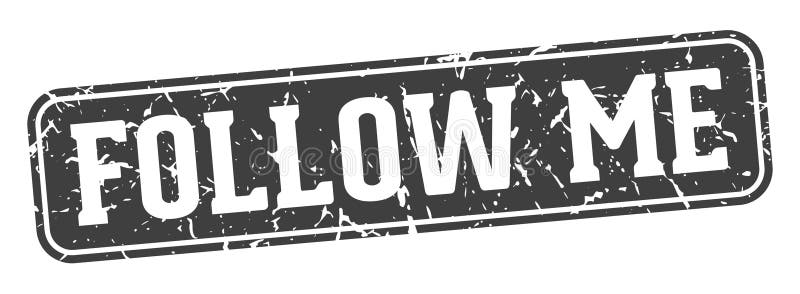 Follow Me Rectangular Sign. Follow Me Stamp Stock Vector - Illustration ...