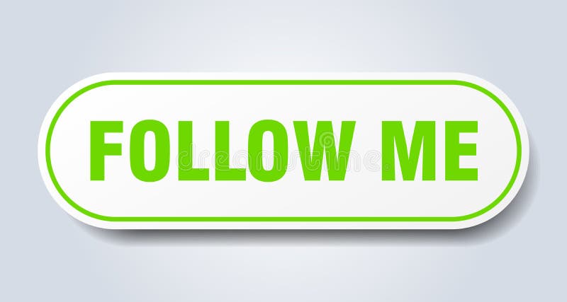 Follow Me Sign. Rounded Isolated Button. White Sticker Stock Vector ...