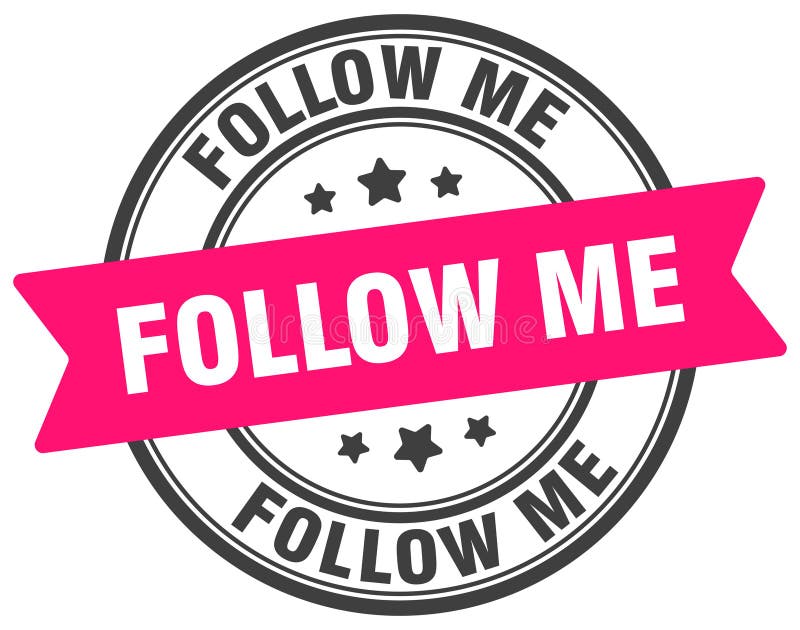 Follow Me Stamp. Follow Me Label on Transparent Background. Round Sign ...