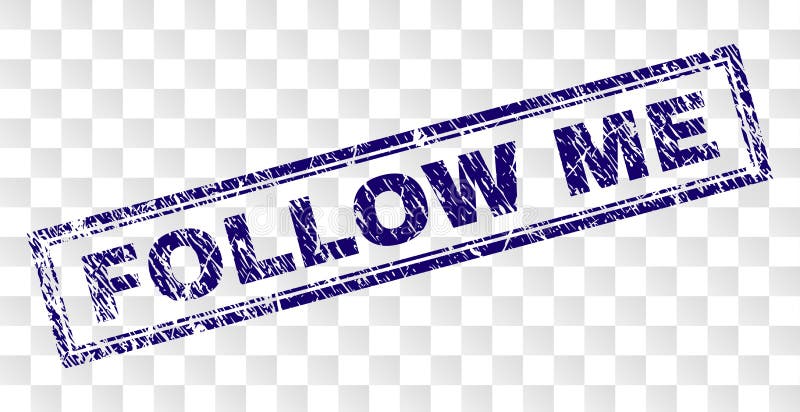 Scratched FOLLOW ME Rectangle Stamp Stock Vector - Illustration of ...