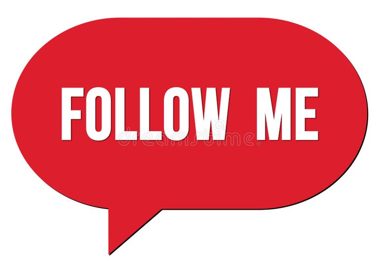 FOLLOW ME Text Written in a Red Speech Bubble Stock Illustration ...