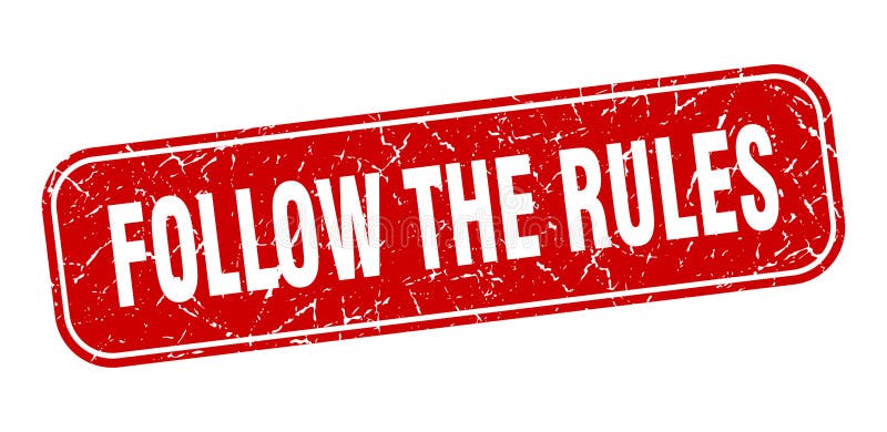 Follow the Rules Stamp. Follow the Rules Square Grungy Isolated Sign ...