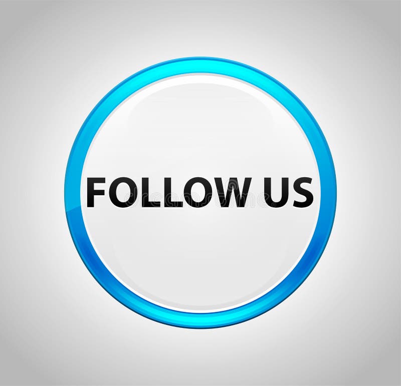 Follow Us Round Blue Push Button Stock Illustration - Illustration of ...