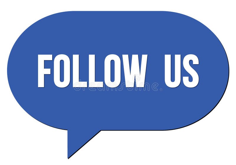 FOLLOW US Text Written in a Blue Speech Bubble Stock Illustration ...