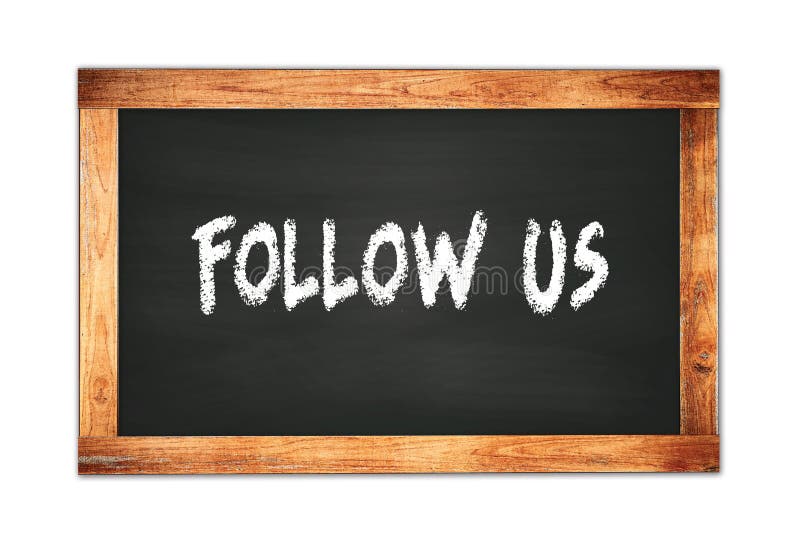 FOLLOW US Text Written on Wooden Frame School Blackboard Stock Image ...