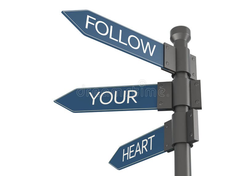 Follow Your Heart Road Sign Stock Illustration - Illustration of follow ...