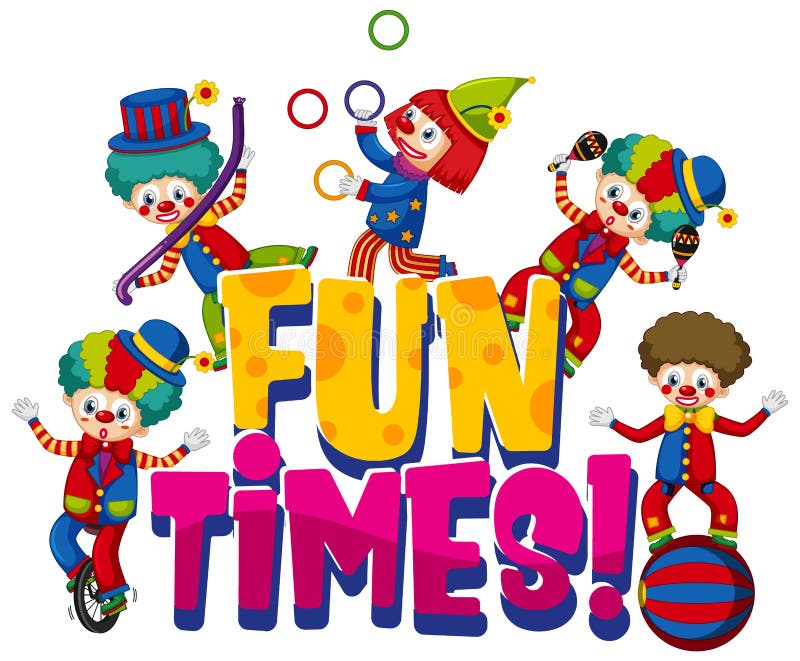 Font Design for Word Fun Times with Clowns on White Background Stock ... Font Design for Word Fun Times with Clowns on White Background Stock ...