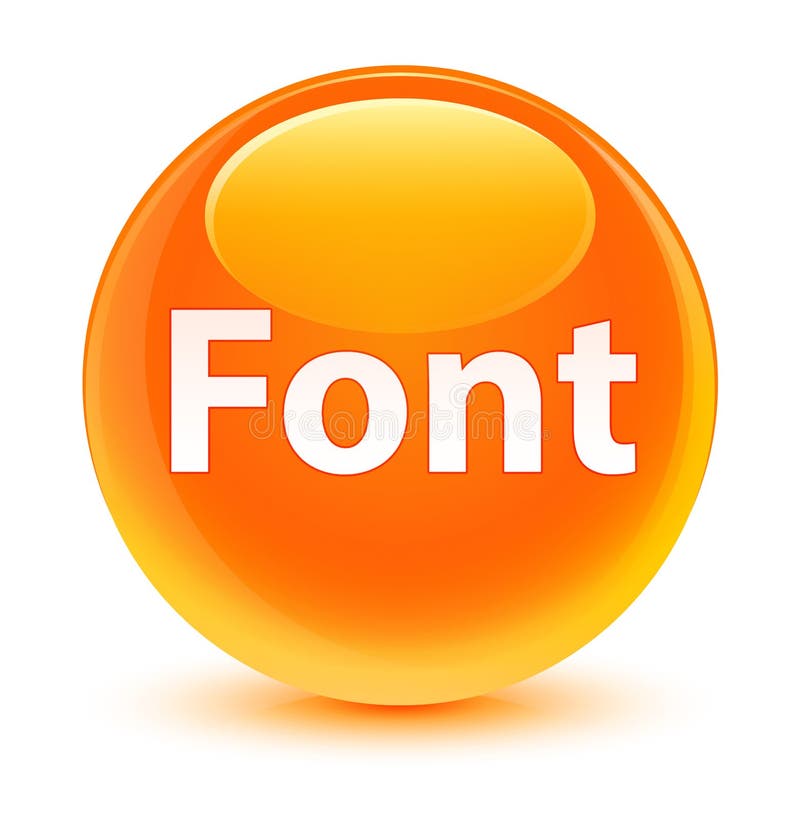 Font Glassy Orange Round Button Stock Illustration - Illustration of ...