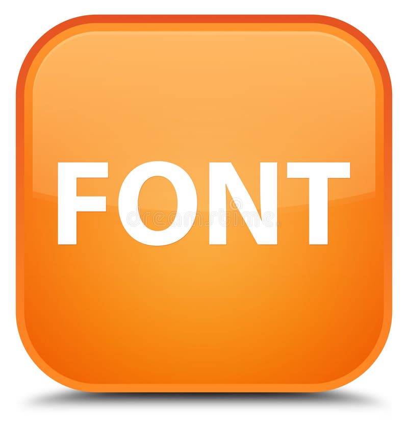 Font Special Orange Square Button Stock Illustration - Illustration of ...