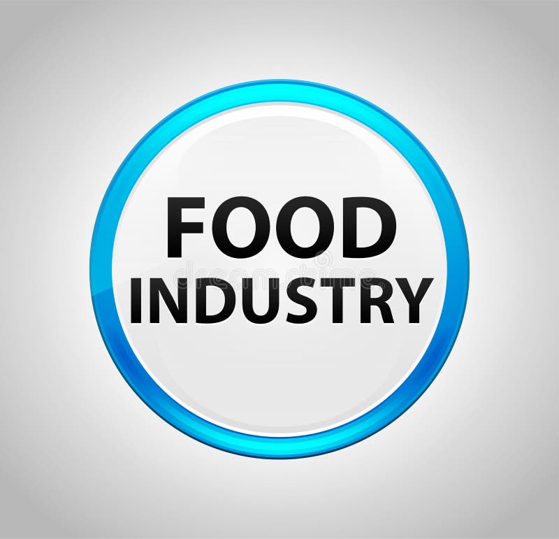 Food Industry Round Blue Push Button Stock Illustration - Illustration ...