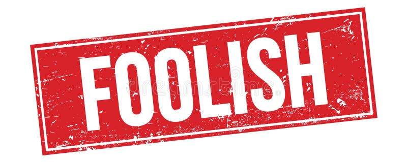 Foolish Text Stock Illustrations – 430 Foolish Text Stock Illustrations ...