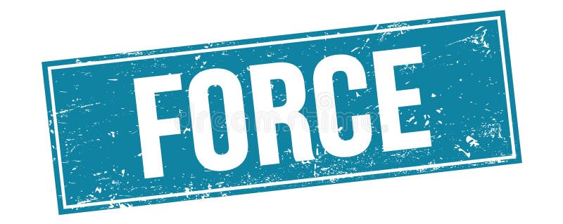 FORCE Text on Blue Grungy Rectangle Stamp Stock Illustration ...