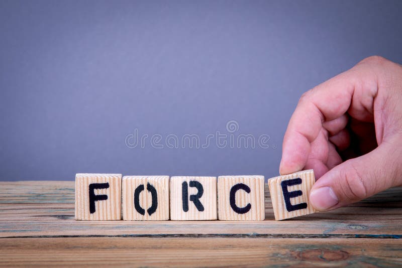 Force. Wooden Letters on the Office Desk Stock Image - Image of attack ...