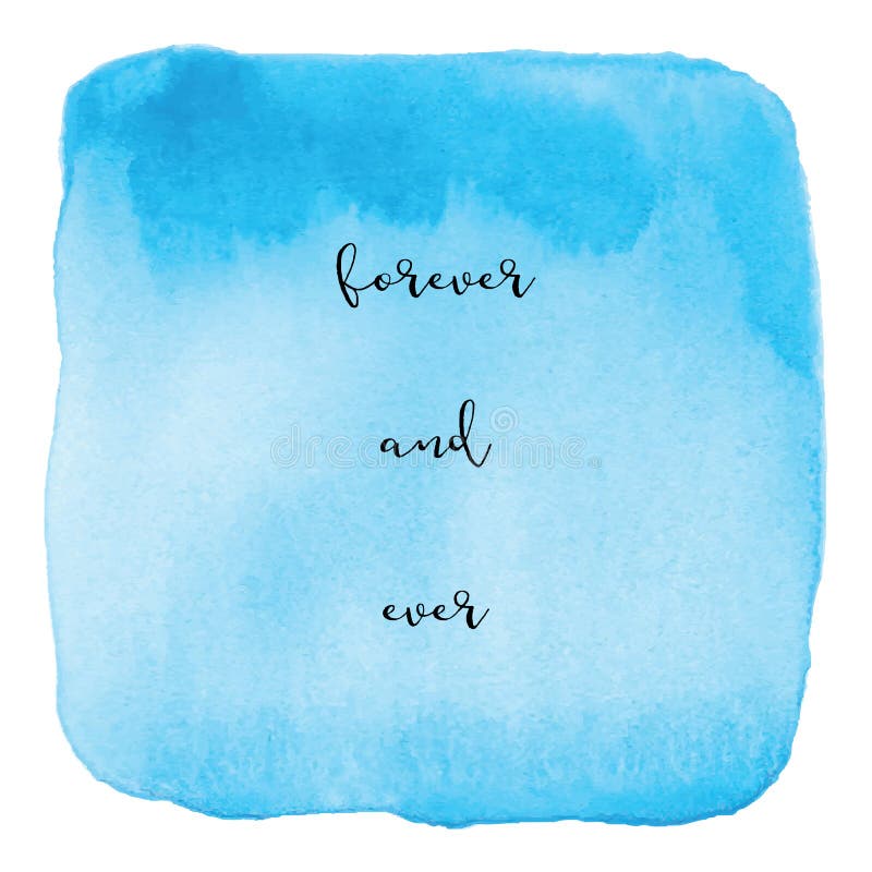 Forever and Ever on Blue Watercolor Background Stock Illustration ...