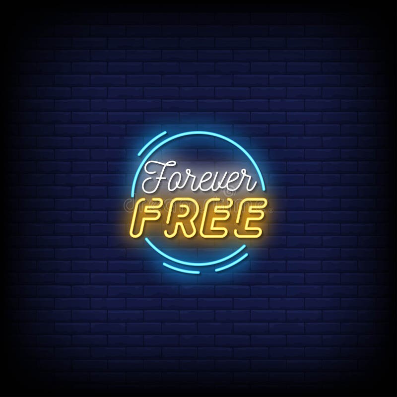 Forever Free Neon Signs Vector Stock Vector - Illustration of live ...