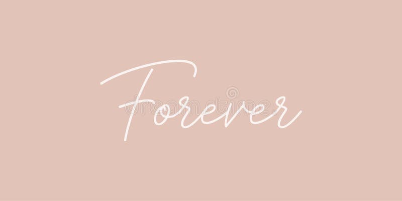 Forever- Hand Drawn Calligraphy and Lettering Inscription Stock Vector ...