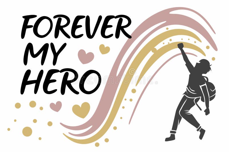 Forever My Hero a Unique Design with Infinity Symbol Hearts and Stars ...