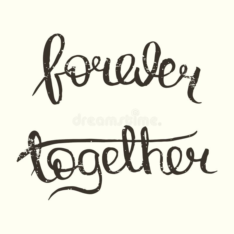 Forever together stock vector. Illustration of calligraphy - 83578820