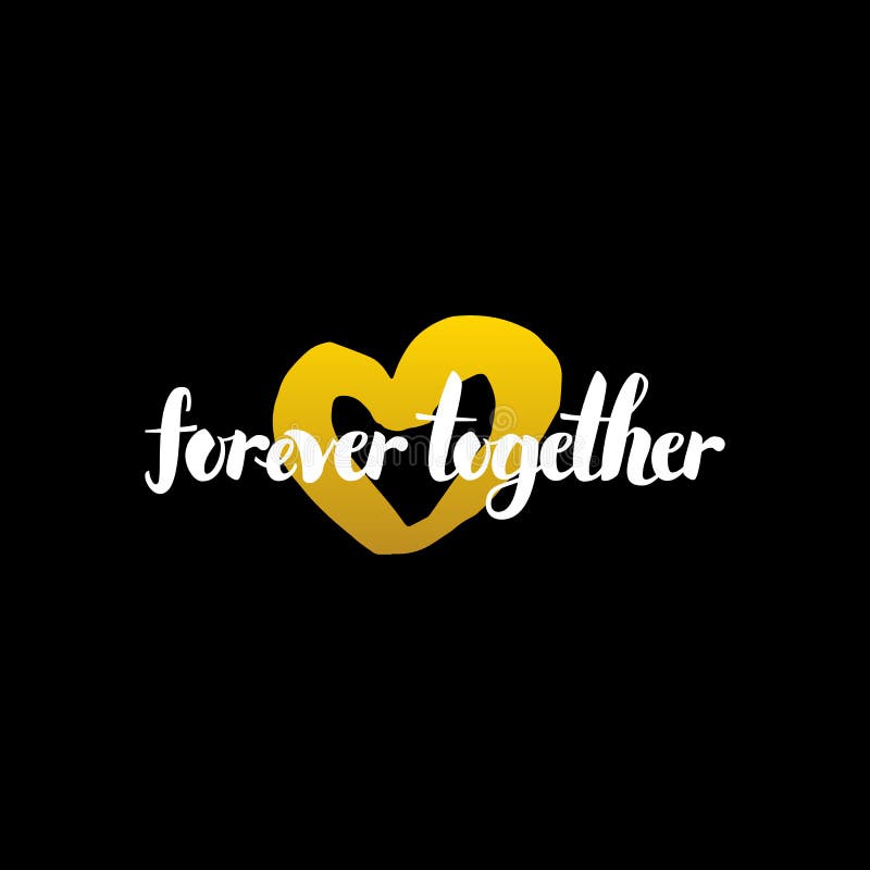 Forever Together Handwritten Calligraphy Stock Vector - Illustration of ...