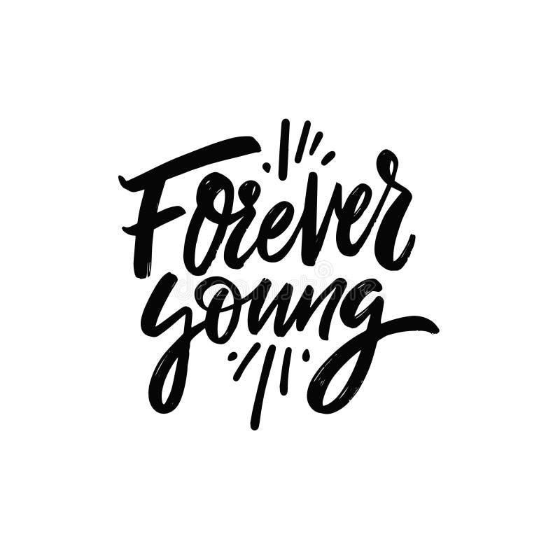 Forever Young. Hand Drawn Black Color Calligraphy Phrase. Stock Vector ...
