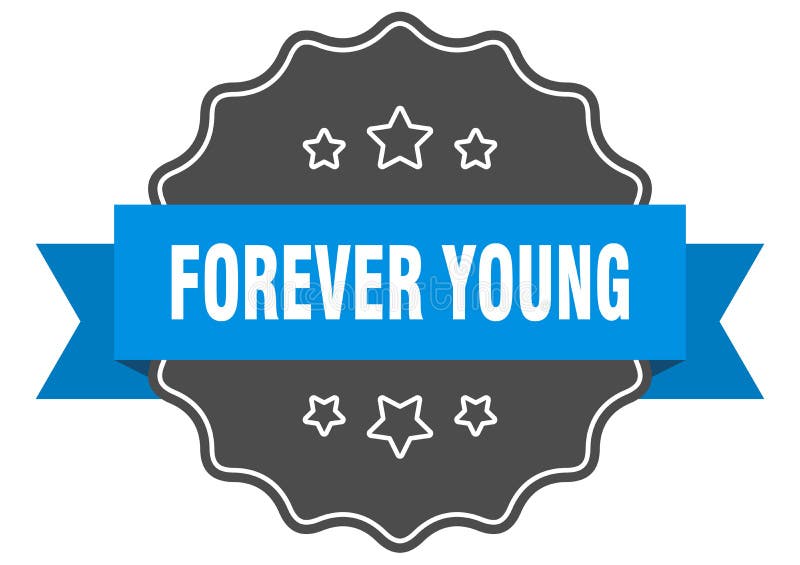 Forever young label stock vector. Illustration of grey - 194901079