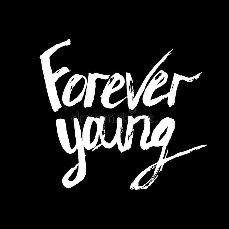 Forever Young Lettering on Black Background Stock Vector - Illustration ...