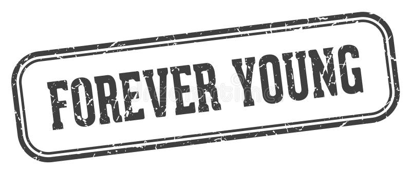 Forever Young Stamp. Forever Young Rectangular Stamp on White ...