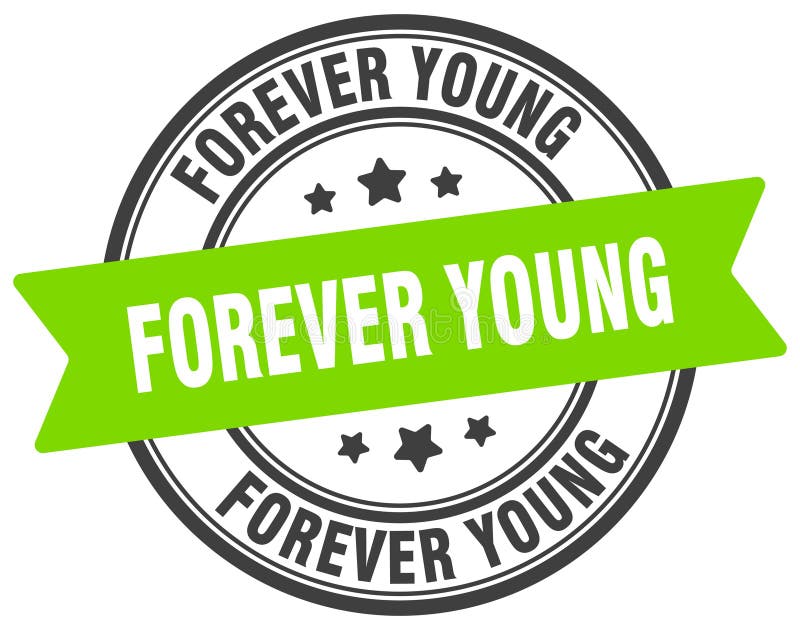 Forever Young Stamp. Forever Young Label on Transparent Background ...