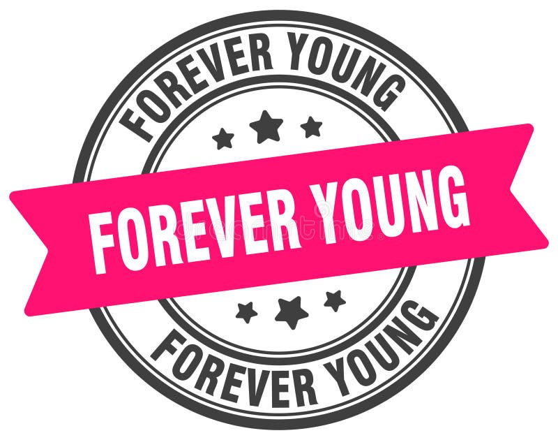Forever Young Stamp. Forever Young Label on Transparent Background ...