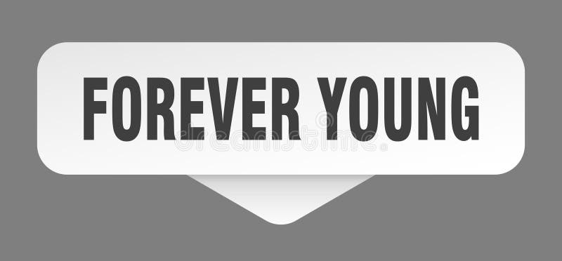 Forever Young Sticker. Forever Young Sign Isolated on Gray Background ...