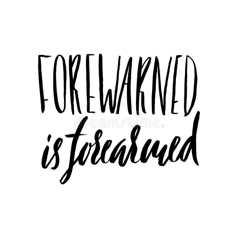 Forewarned is Forearmed. Hand Drawn Lettering Proverb. Vector ...