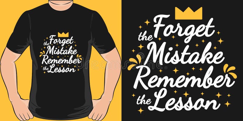 Forget the Mistake Remember the Lesson Motivation Typography Quote T ...