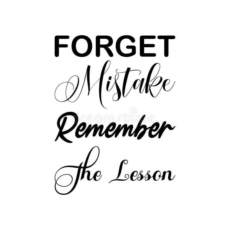 Forget Mistakes Remember the Lesson Black Letter Quote Stock Vector ...