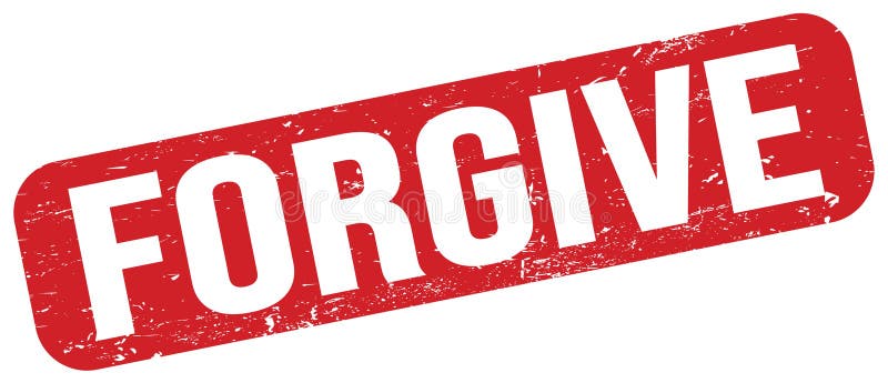 FORGIVE Text on Red Grungy Stamp Sign Stock Illustration - Illustration ...