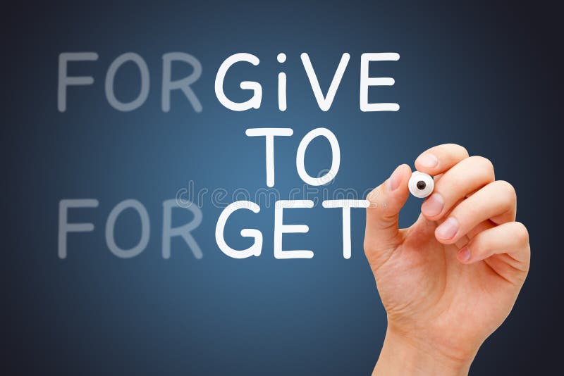 Forgive To Forget Give To Get Concept Stock Image - Image of compassion ...