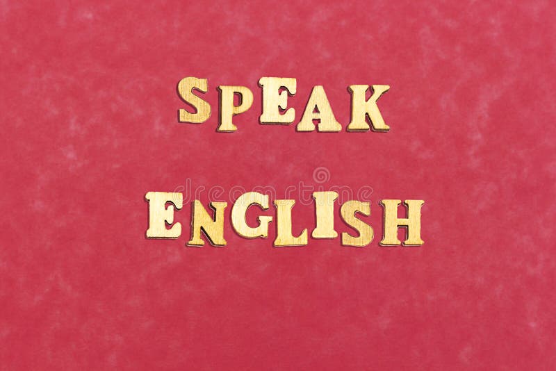 Forming Speak English with Wooden Letters Stock Photo - Image of ...