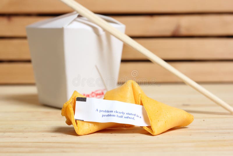 Fortune Cookie with Message. a Problem Clearly Stated is a Problem Half ... Fortune Cookie with Message. a Problem Clearly Stated is a Problem Half ...