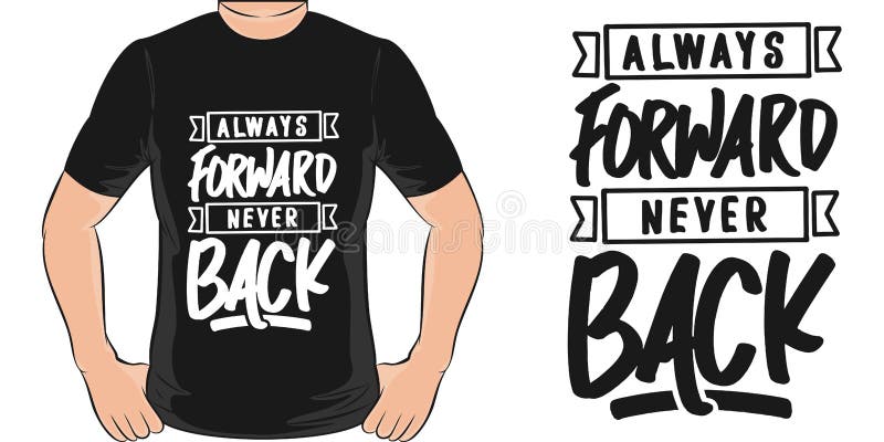 Always Forward, Never Back Motivation Typography Quote T-Shirt Design ...