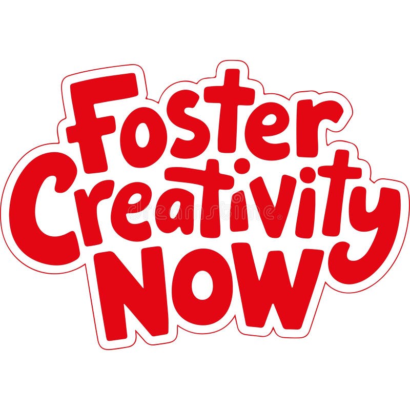 Foster Creativity Now Bold Text Design Stock Vector - Illustration of ...