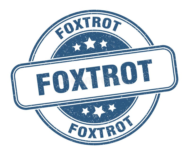 Foxtrot Stamp. Foxtrot Round Grunge Sign Stock Vector - Illustration of ...