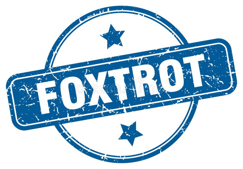 Foxtrot Stamp. Foxtrot Label. Round Grunge Sign Stock Vector ...