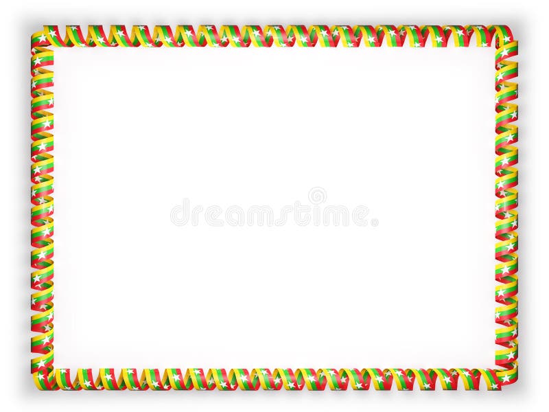 Frame and Border of Ribbon with the Myanmar Flag. 3d Illustration Stock ...